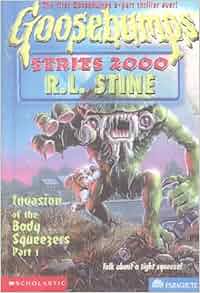 Invasion of the Body Squeezers (Goosebumps Series 2000, 4): R. L. Stine ...
