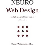 Neuro Web Design: What Makes Them Click?: Weinschenk, Susan ...