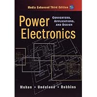 Power Electronics: Converters, Applications, and Design: Mohan, Ned, Undeland, Tore M., Robbins ...