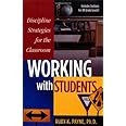 Working with Students: Discipline Strategies for the Classroom;: Ruby K ...