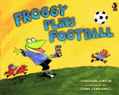 Froggy Plays Football: Jonathan London: 9780099417293: Amazon.com: Books