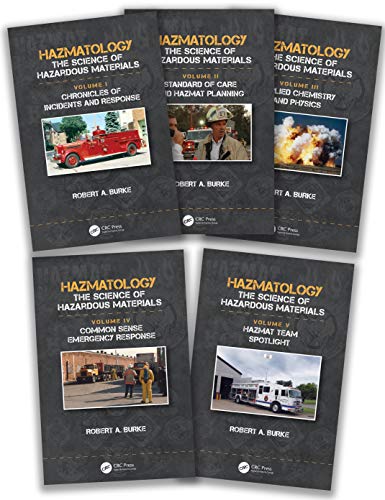Hazmatology: The Science of Hazardous Materials, Five-Volume Set: Burke ...