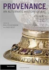 Amazon.com: Provenance: An Alternate History of Art (Issues & Debates ...