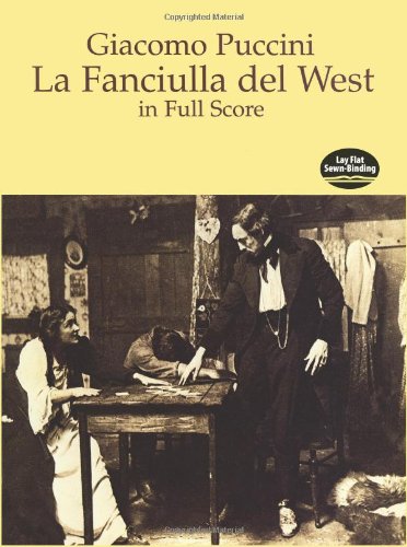 La Fanciulla del West in Full Score (Dover Music Scores): Puccini, Giacomo: 9780486297125 ...