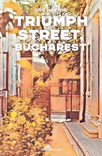 Triumph Street. Bucharest: Hoenig, Dov, Bowd, Gavin: 9781912545872 ...
