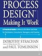 Process Design: Making it Work: A Practical Guide to What to do When ...