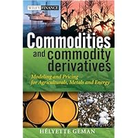 Commodities and Commodity Derivatives: Modelling and Pricing for ...