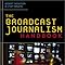 The Broadcast Journalism Handbook: A Television News Survival Guide ...