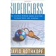 Superclass: The Global Power Elite and the World They Are Making ...