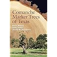 Comanche Marker Trees of Texas: Houser, Steve, Pelon, Linda, Arterberry ...