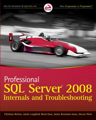Professional SQL Server 2008 Internals and Troubleshooting: Bolton, Christian, Langford, Justin ...