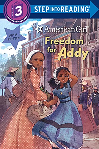 Freedom for Addy (American Girl) (Step into Reading): Leslie, Tonya ...