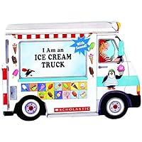 I Am an Ice Cream Truck: Landers, Ace: 9780545137164: Amazon.com: Books