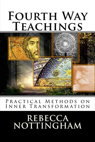 Fourth Way Teachings: The Practice of Inner Transformation (Gurdjieff ...