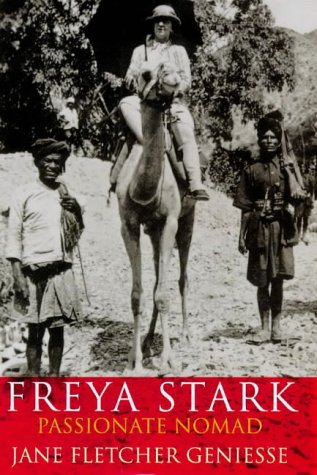 Freya Stark : Passionate Nomad: Fletcher Geniesse, Jane: 9780701137106 ...