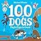 Amazon.com: 100 Dogs: Playful Pups to Count: 9780593308301: Whaite ...