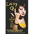 Lady Q: The Rise and Fall of a Latin Queen: Sanchez, Reymundo ...