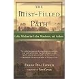 The Mist-Filled Path: Celtic Wisdom for Exiles, Wanderers, and Seekers: MacEowen, M.A. Frank ...