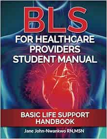 BLS For Healthcare Providers Student Manual: Basic Life Support ...
