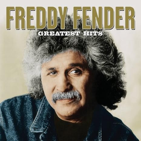 Greatest Hits Freddy Fender - Fender, Freddy