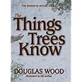 Amazon.com: The Things Trees Know (Wisdom of Nature): 9781591931300 ...