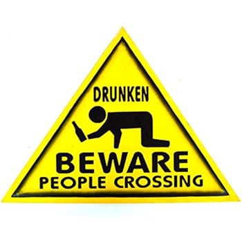 Amazon.com: Wooden BEWARE DRUNKEN PEOPLE CROSSING beer wine booze Road ...