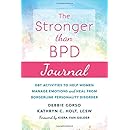 The Stronger Than BPD Journal: DBT Activities to Help Women Manage ...