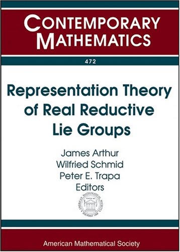 Representation Theory of Real Reductive Lie Groups (Contemporary Mathematics) by James Arthur ...