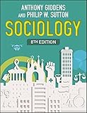 Sociology: Amazon.co.uk: Anthony Giddens, Philip W. Sutton: 9780745652931: Books