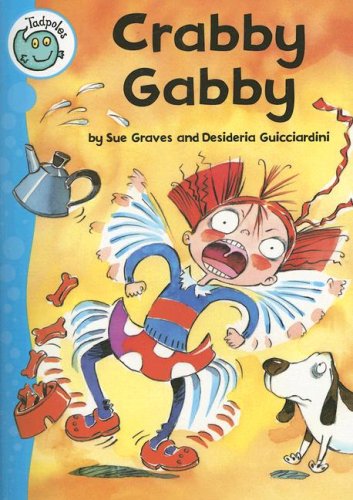 Crabby Gabby (Tadpoles): Graves, Sue, Guicciardini, Desideria ...
