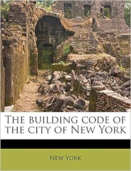 The building code of the city of New York: Amazon.co.uk: York, New ...