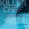 Killer Chef: BookShots: Amazon.co.uk: Patterson, James: 9781786530509 ...