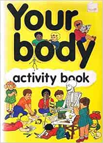 Your Body Activity Book: Your Body.: 9780565010126: Amazon.com: Books