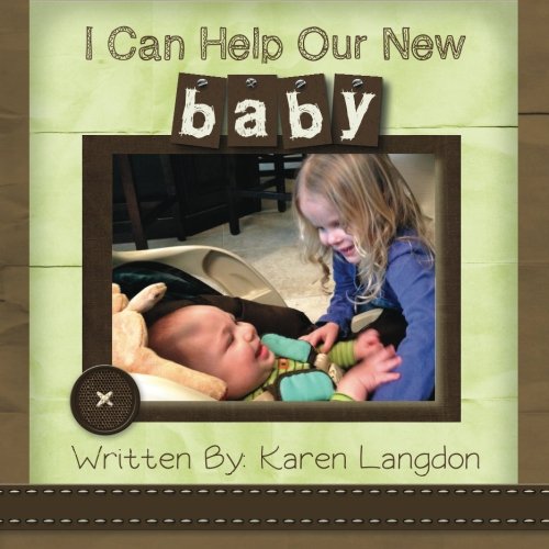 I Can Help Our New Baby: Langdon, Karen: 9781482619089: Amazon.com: Books