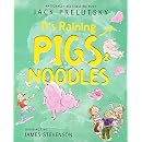 It's Raining Pigs & Noodles: Jack Prelutsky, James Stevenson ...