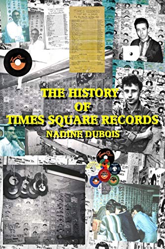 The History Of Times Square Records: DuBois, Nadine: 9780615140094 ...