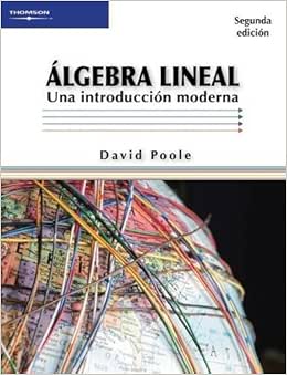 Algebra Lineal / Linear Algebra: Una introduccion moderna / A Modern Introduction : Poole, David ...