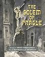 The Golem of Prague: Irène Cohen-Janca, Maurizio A.C. Quarello ...