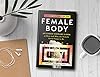 A Brief History of the Female Body: An Evolutionary Look at How and Why ...