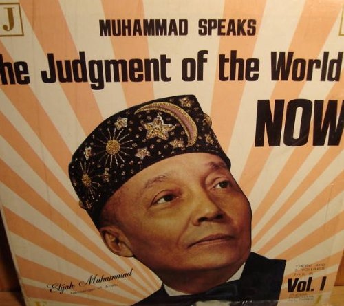 Elijah Mohammed - Muhammad Speaks:The Judgment of the World is Now ...