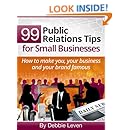Amazon.com: 99 Public Relations Tips for Small Businesses eBook: Debbie ...