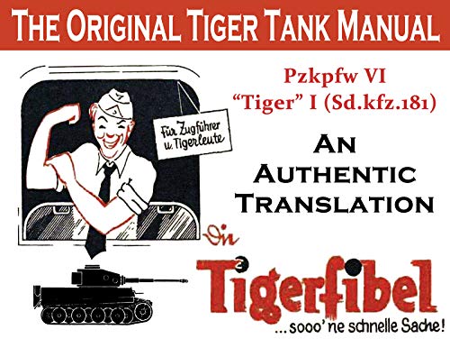 TIGERFIBEL: Pzkpfw VI Tiger I (Sd.kfz.181).: Wulf D Brand: Amazon.com ...