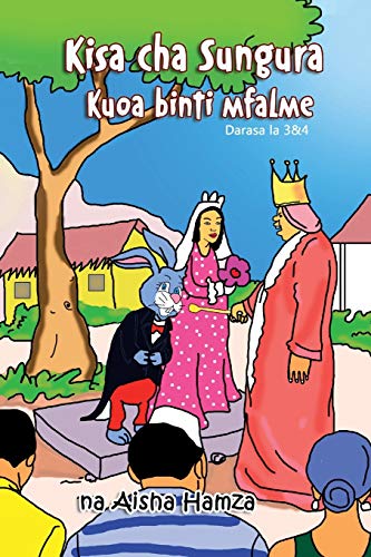 Amazon.com: Kisa cha Sungura kuoa binti mfalme: Darasa la 3&4 (Swahili ...