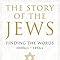 The Story of the Jews: Finding the Words (1000 BCE - 1492): Amazon.co ...