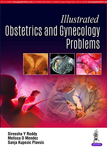 Illustrated Obstetrics and Gynecology Problems: Reddy, Sireesha Y., Mendez, Melissa D., Plavsic ...