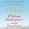 1606: William Shakespeare and the Year of Lear: Amazon.co.uk: James ...