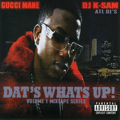 Gucci Mane Album: «Dat's What's Up»