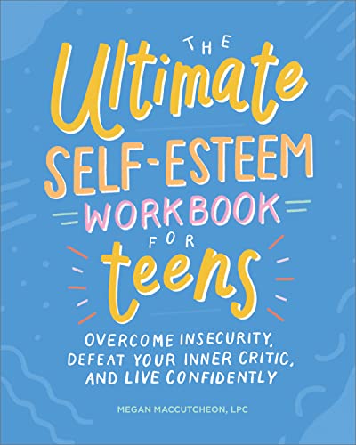 Amazon.com: The Ultimate Self-Esteem Workbook for Teens: Overcome ...
