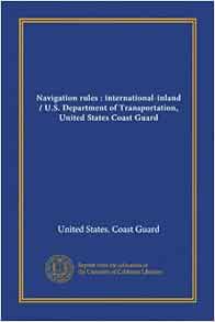 Navigation rules : international-inland / U.S. Department of ...