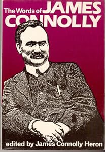 The words of James Connolly book by James Connolly